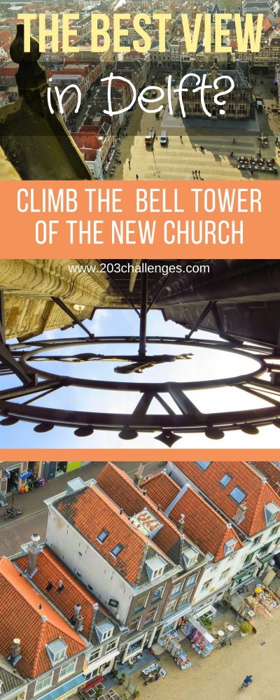 The best view in Delft – climb the second highest bell tower in the ...