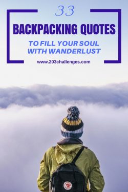 33 backpacking quotes to fill your soul with wanderlust - 203Challenges